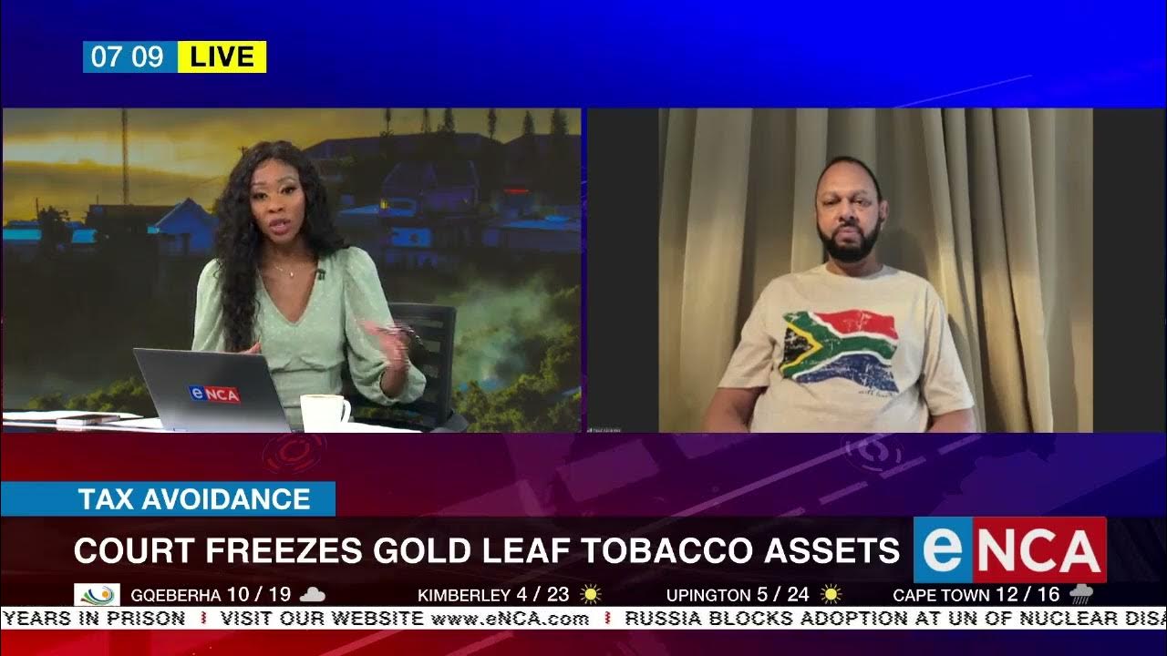 Court freezes Gold Leaf Tobacco Corporation assets - YouTube