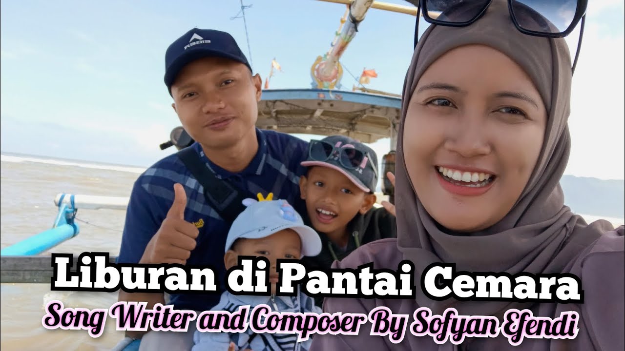 LIBURAN DI PANTAI CEMARA - SOFYAN EFENDI - YouTube