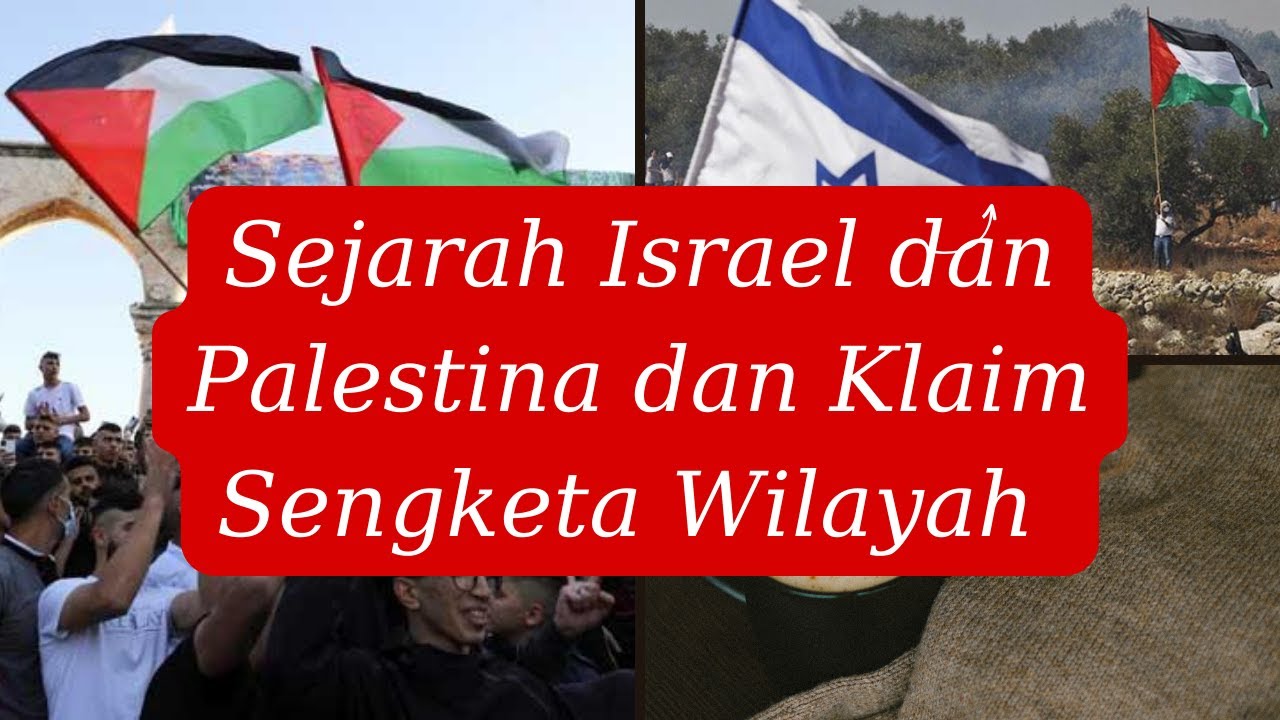 Sejarah Israel dan Palestina dan sengketa wilayah - YouTube