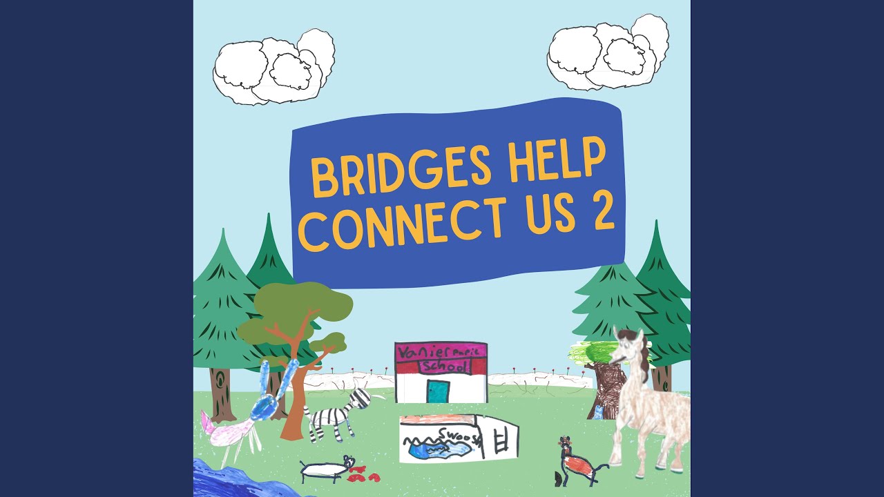 Bridges Help Connect Us 2 - YouTube