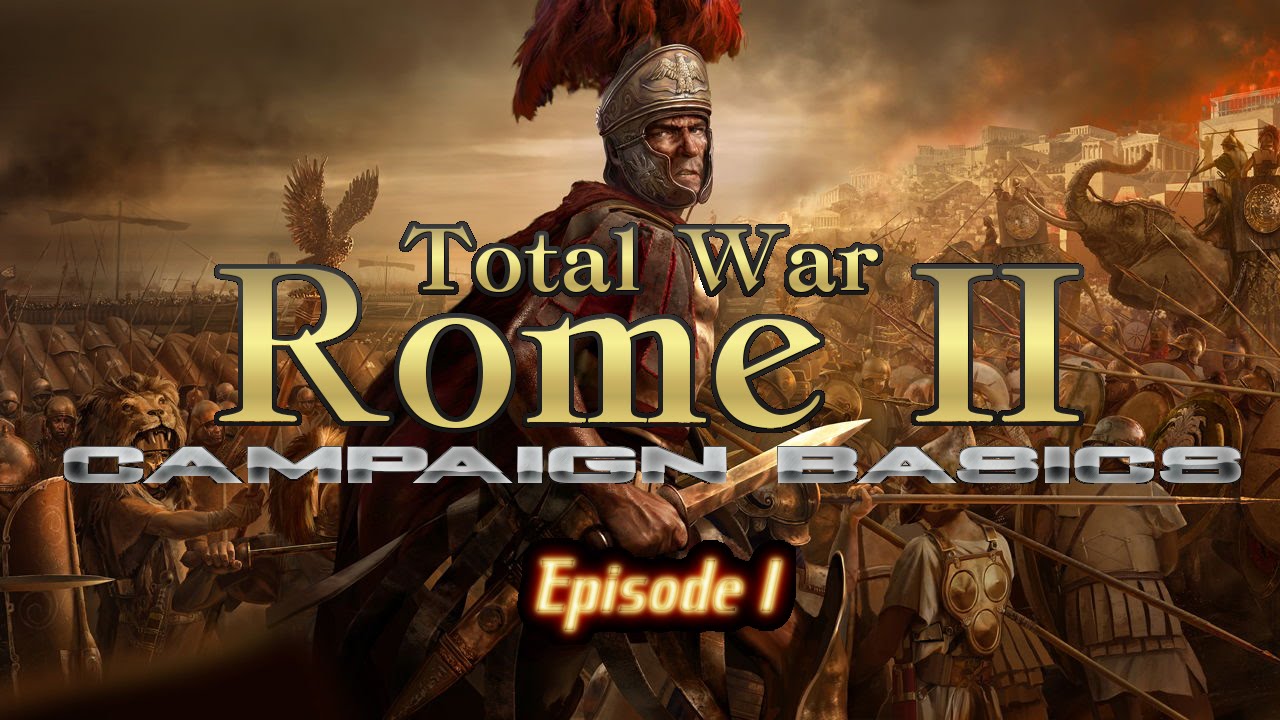 Rome II: Total War - Campaign Basics 1 - YouTube