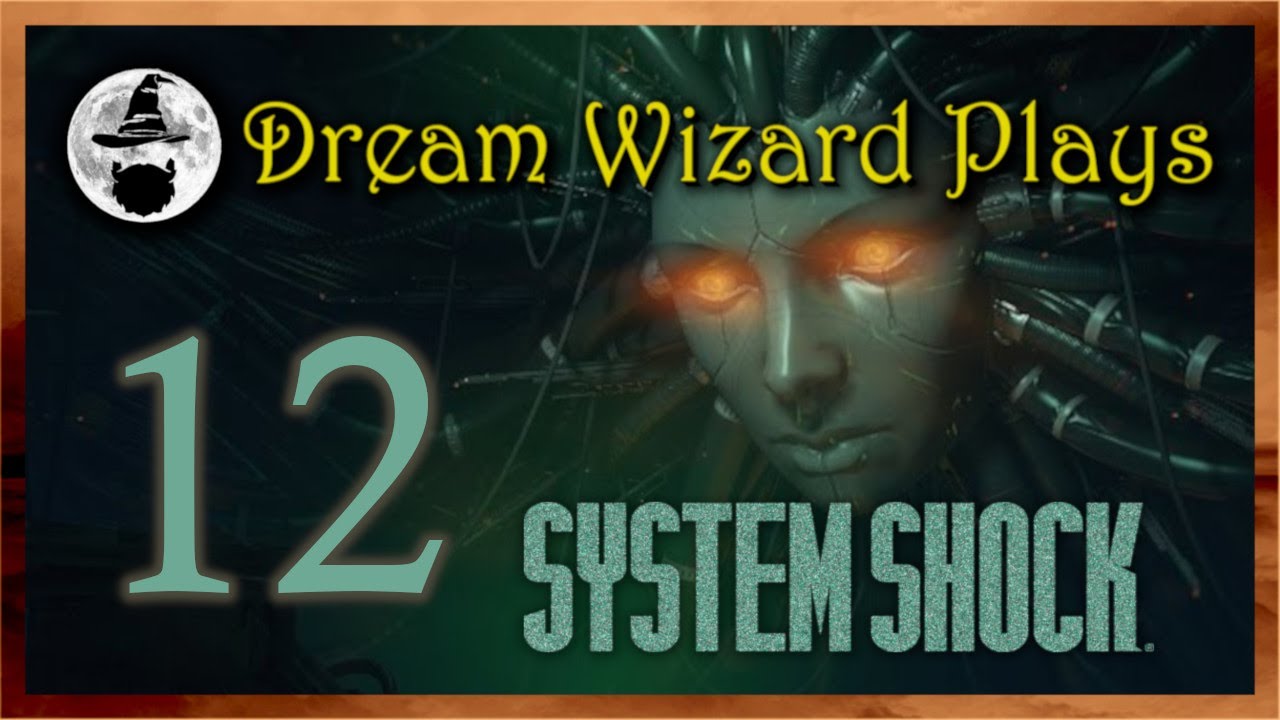 DWP 303 ~ System Shock (2023) ~ #12 - YouTube