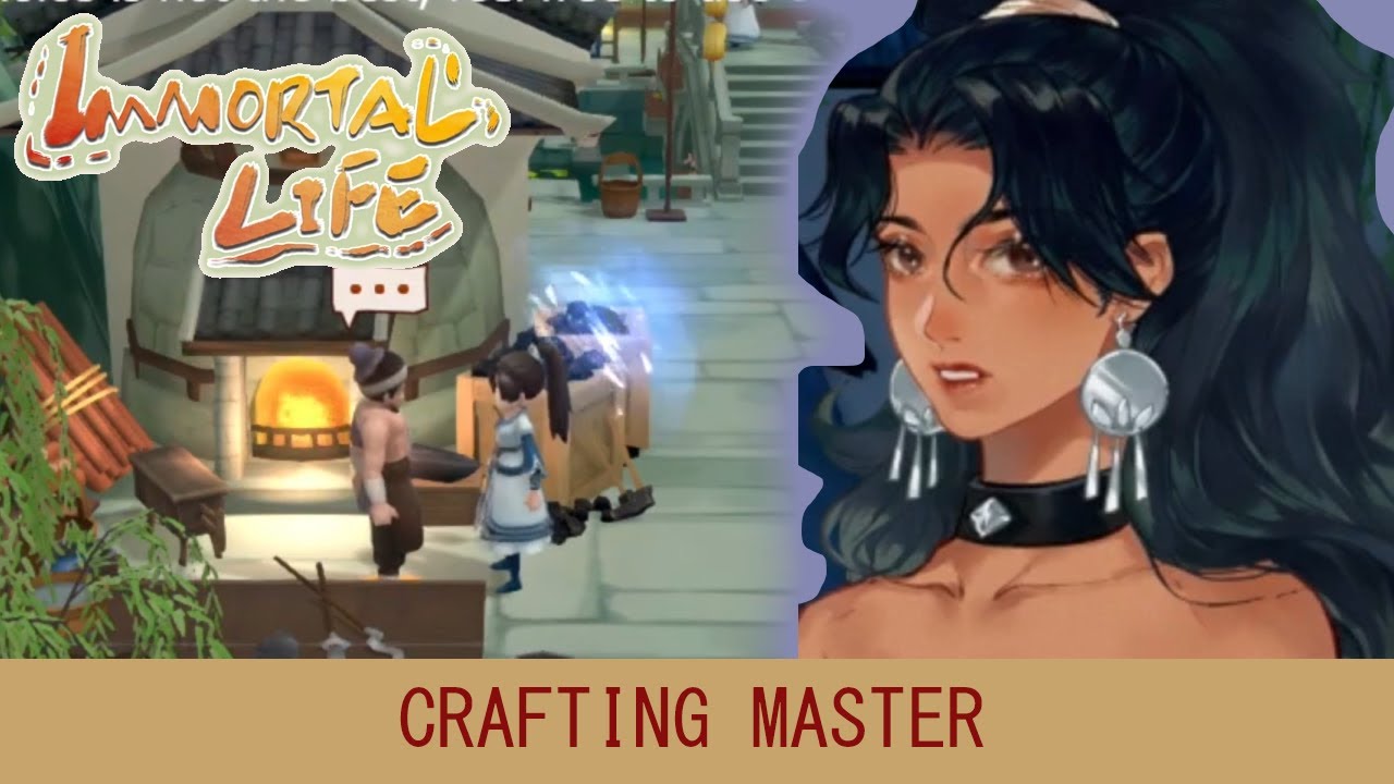 Immortal Life - Crafting Master - YouTube