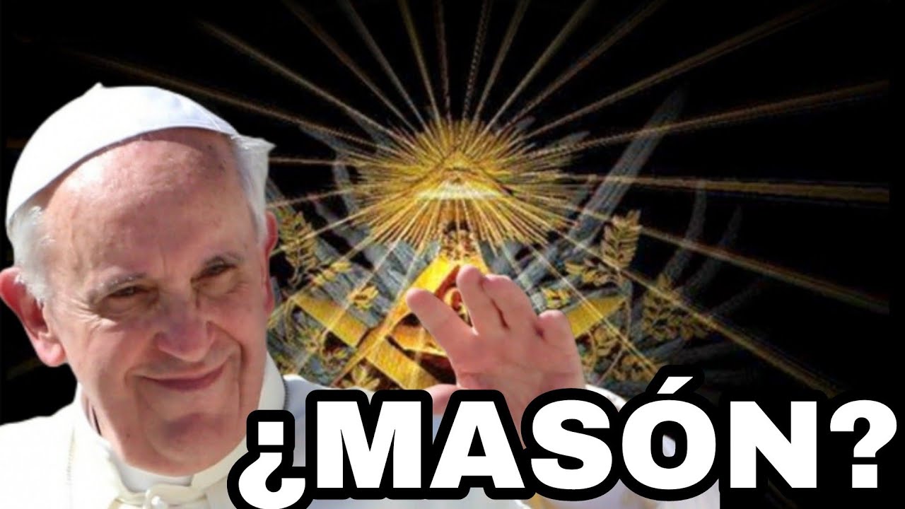 ¿El Papa Francisco es MASÓN? No creas todo lo que ves en Internet ...