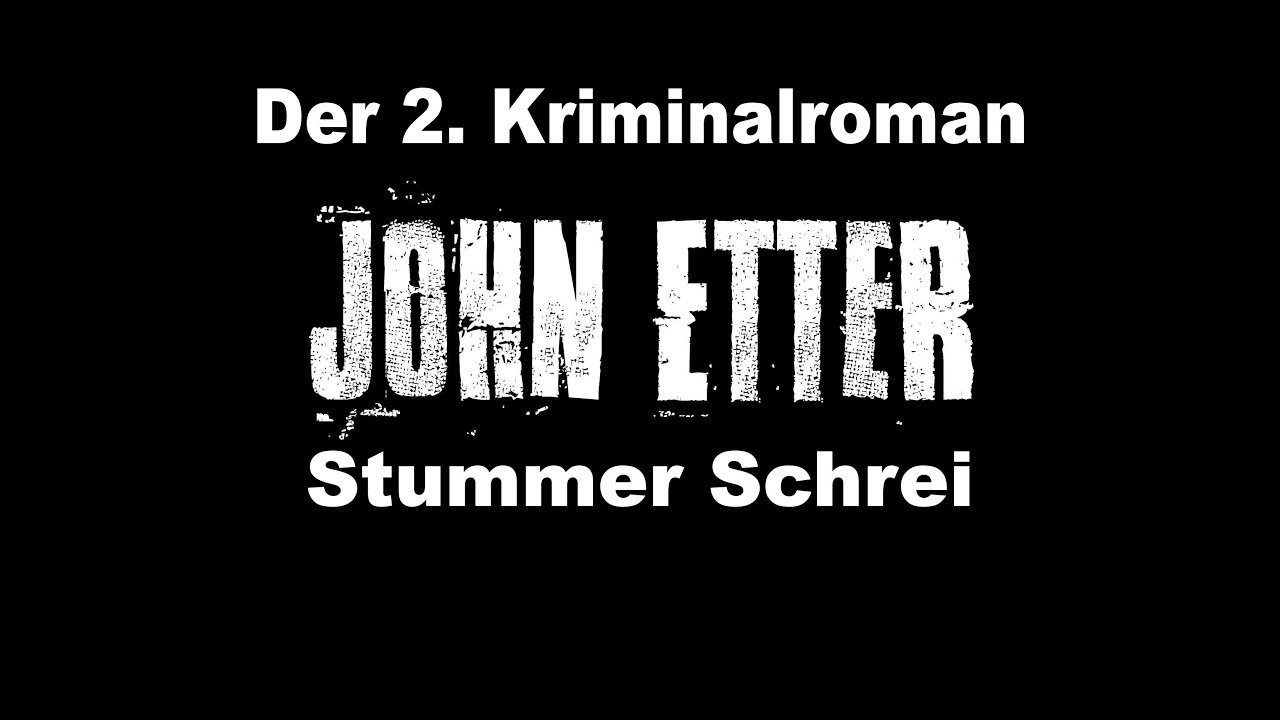 JOHN ETTER Stummer Schrei Trailer - YouTube
