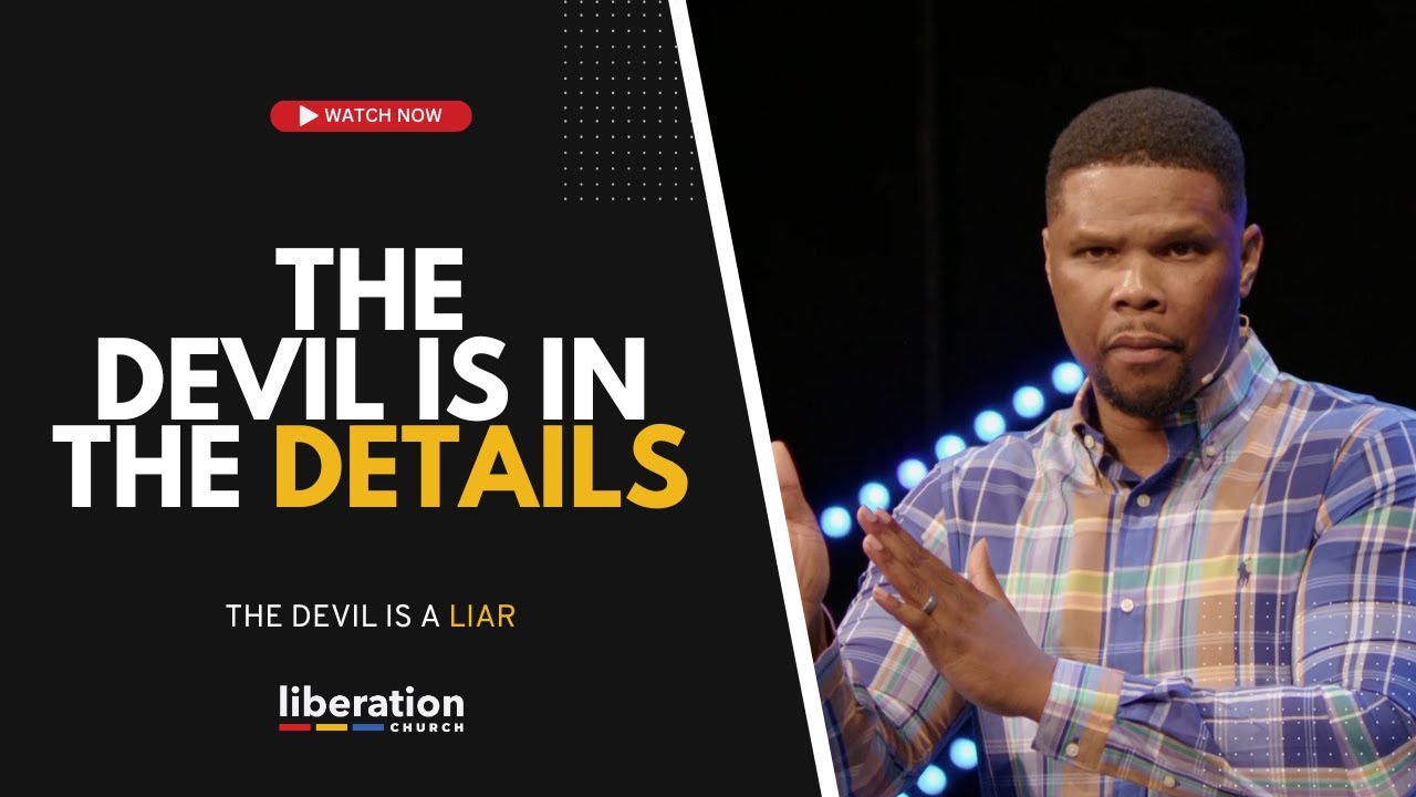 The Devil Is In The Details | Series: The Devil Is A Liar | Sunday ...