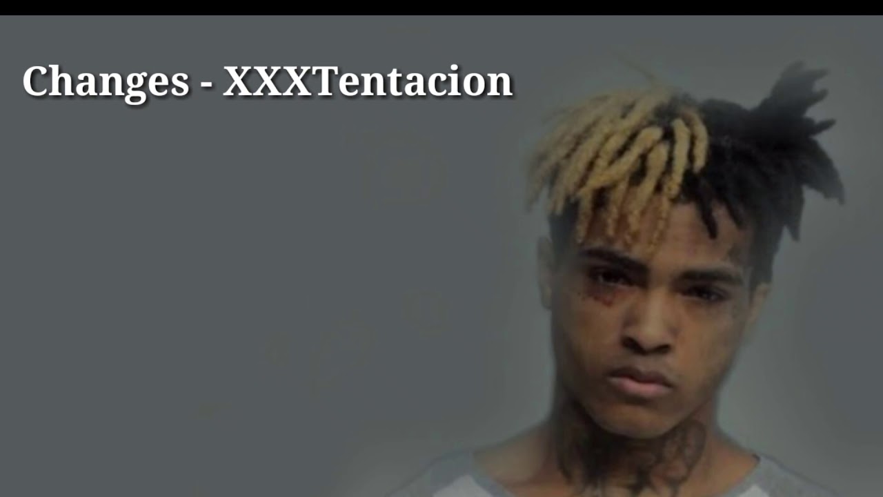 Changes - XXXTentacion + Liric - YouTube Music