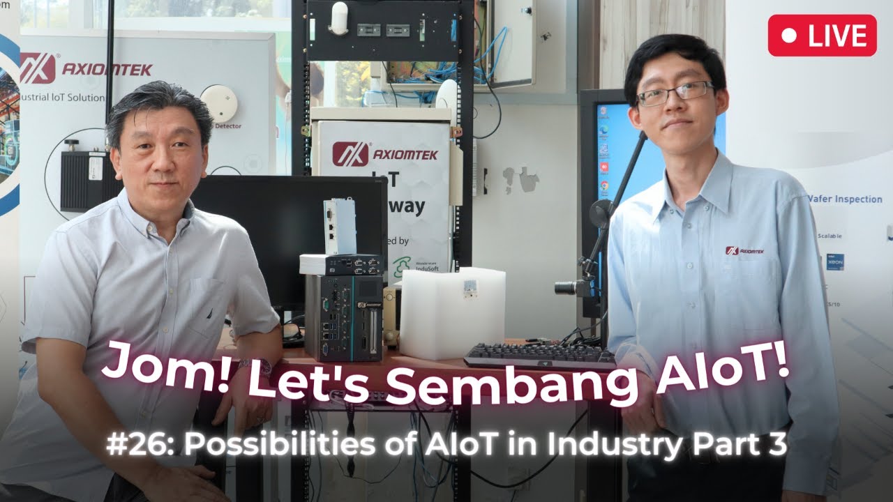 #26: Jom! Let's Sembang AIoT: Possibilities of AIoT in Industry Part 3 - YouTube