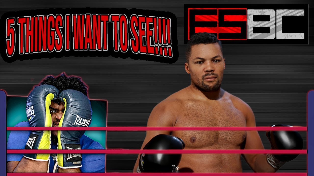 ESBC Top 5 Things I Want To See In The New Boxing Game - YouTube