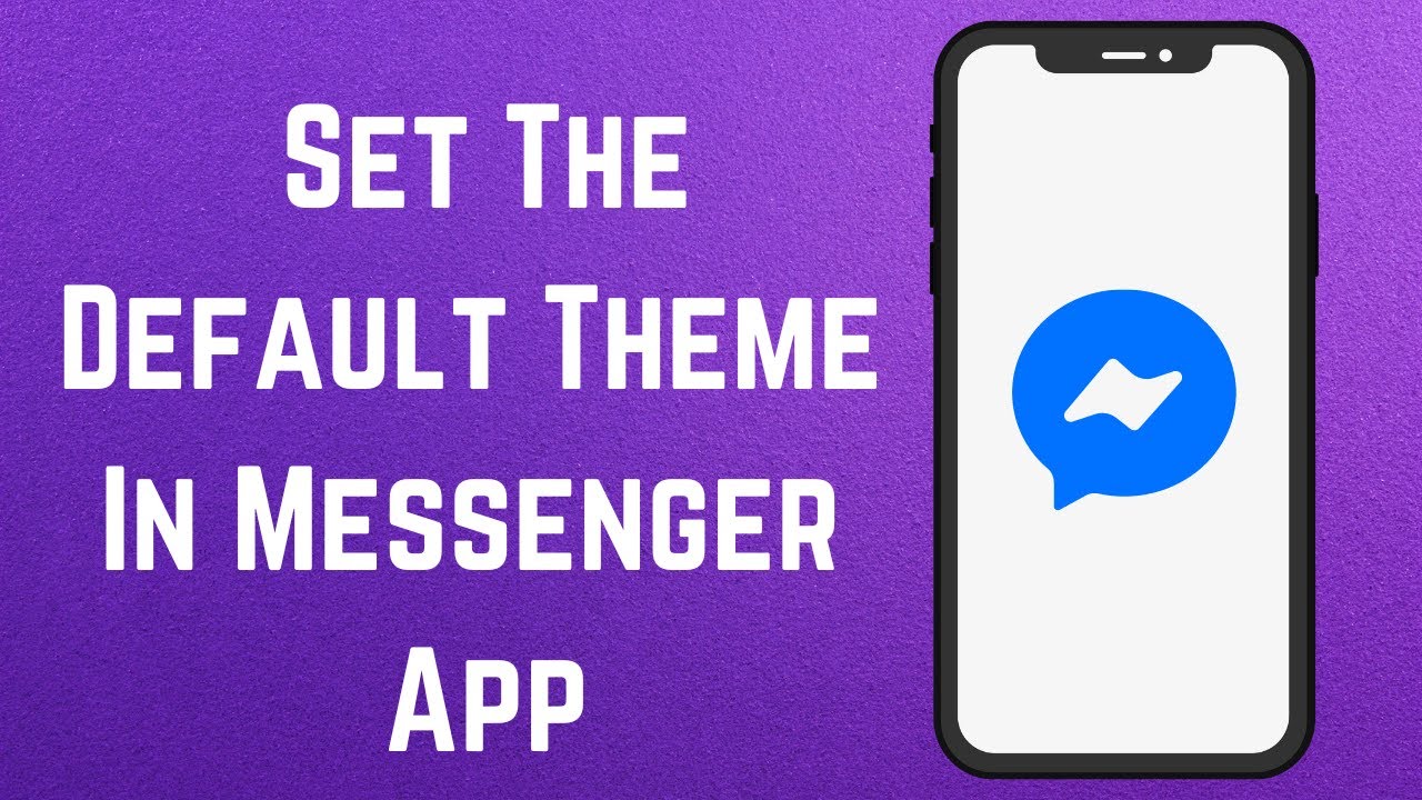How To Set The Default Theme In Messenger App (2023) - YouTube