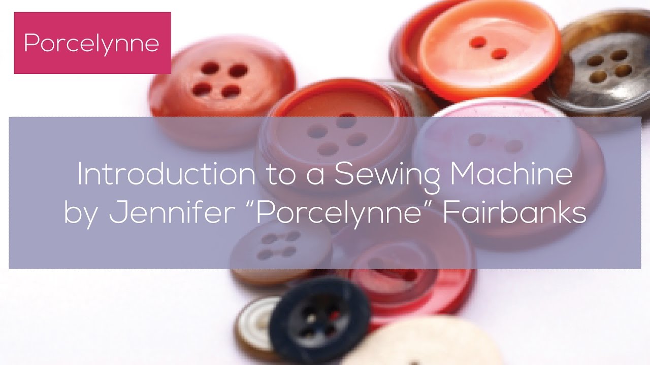 Introduction to a Sewing Machine - YouTube