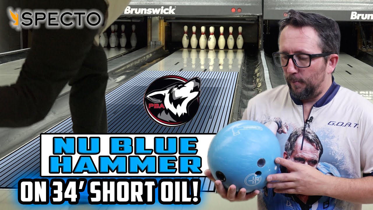 THE TRUE TEST! NU Blue Hammer on SHORT OIL! | PBA 34' Wolf Pattern ...