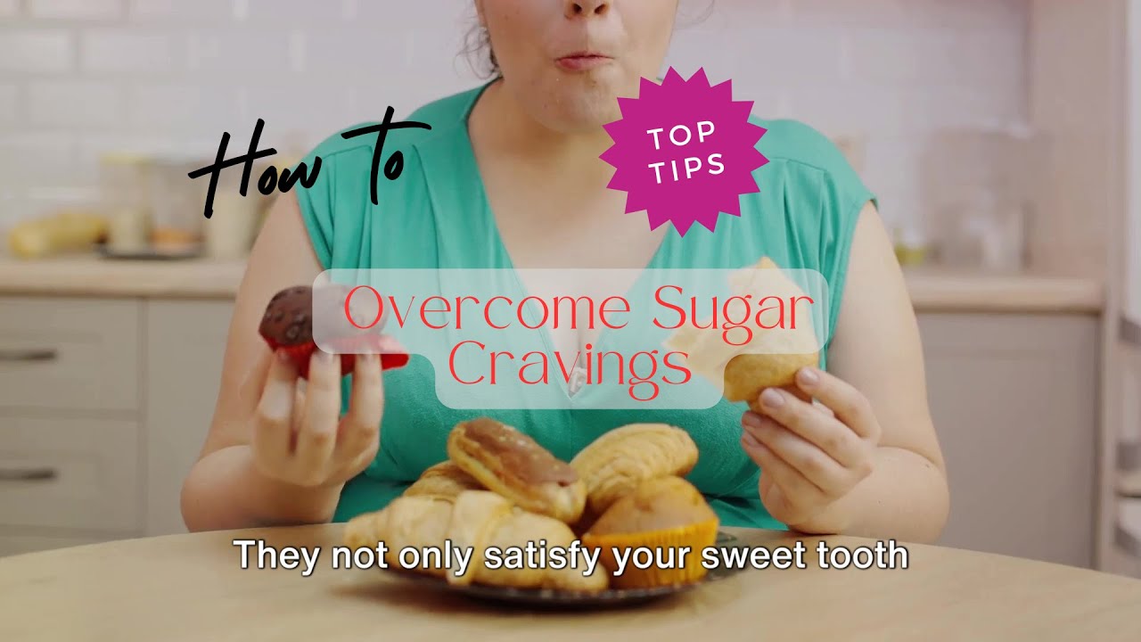 How to Overcome Sugar Cravings: Tips and Alternatives - YouTube
