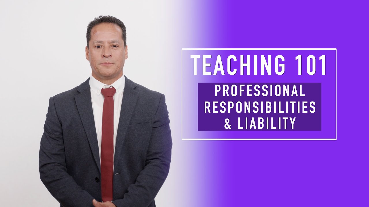Teaching Basics 101: Professional Responsibilities & Liability - YouTube