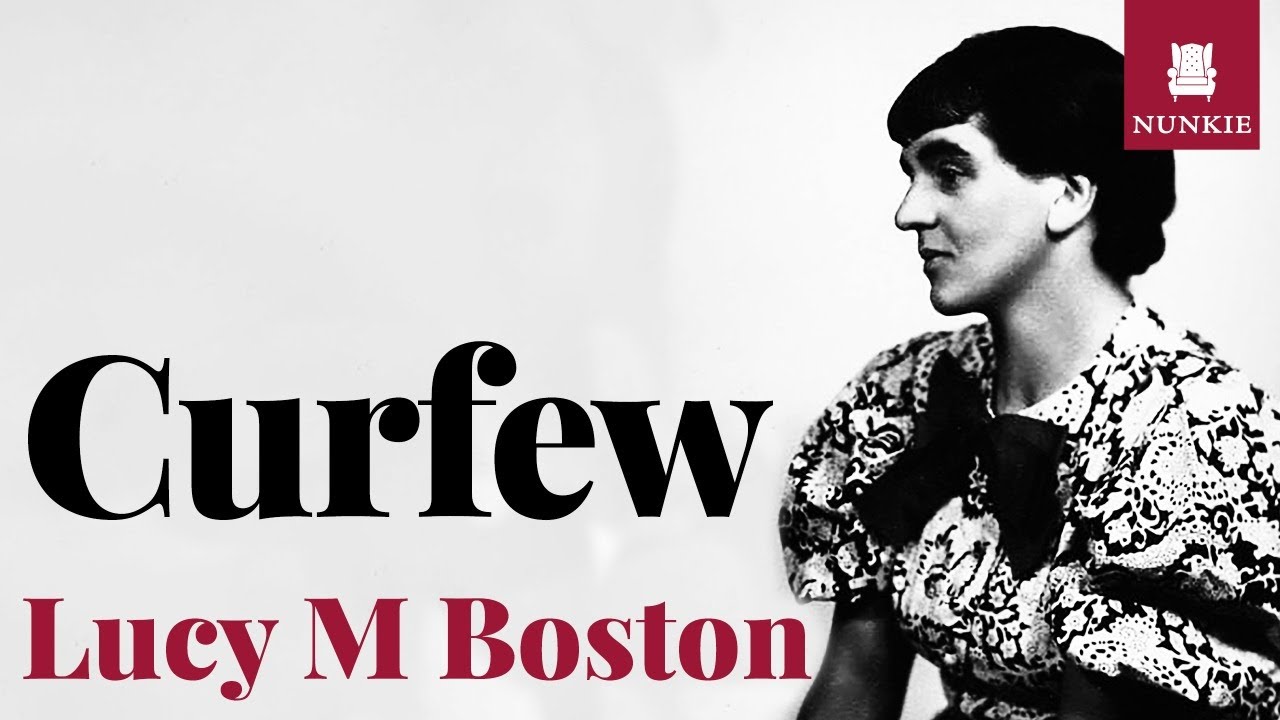 Curfew, by Lucy M Boston - YouTube