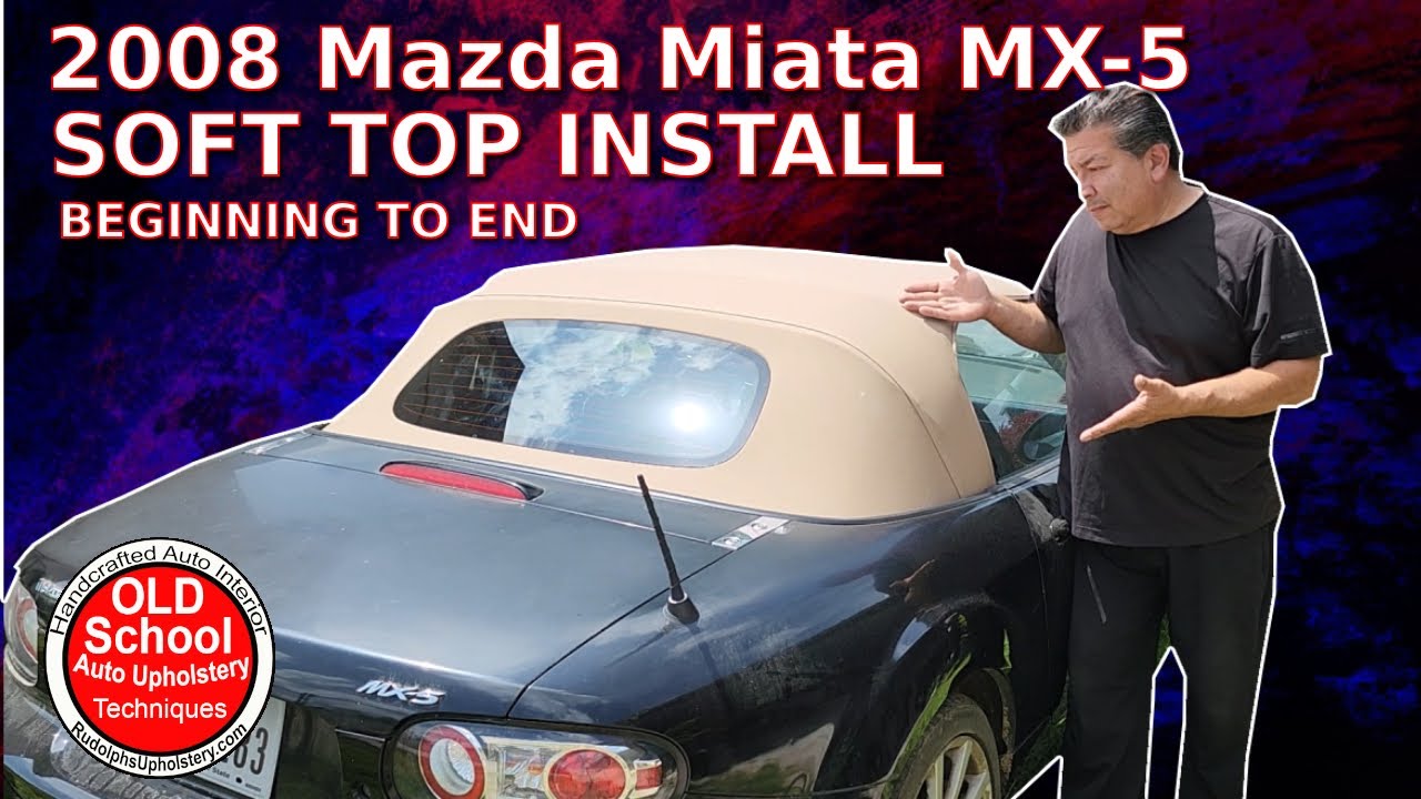 How to Miata MX-5 Soft Top Install Step by Step DIY #upholstery - YouTube