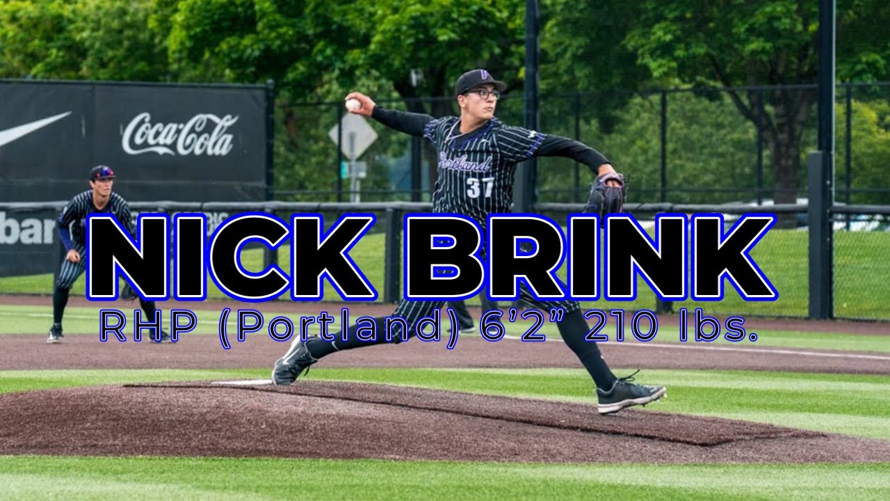 NICK BRINK - RHP (Portland) 2024 MLB Draft Prospect Video Profile - YouTube