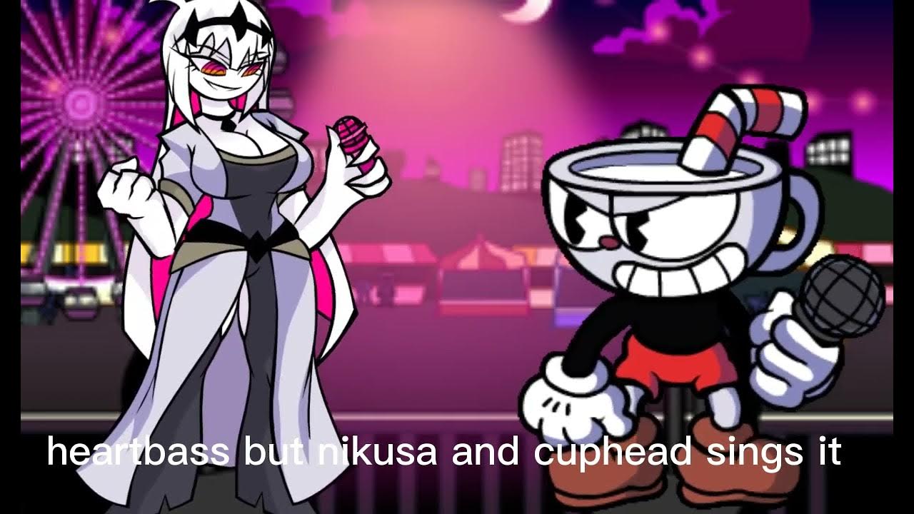 Heartbass But Nikusa And Cuphead Sings It Youtube