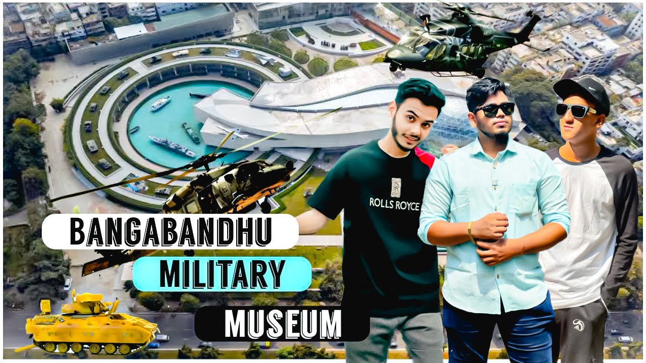 Bangabandhu Military Museum | solaiman swiim | Mostafa Tamim | vlog ...