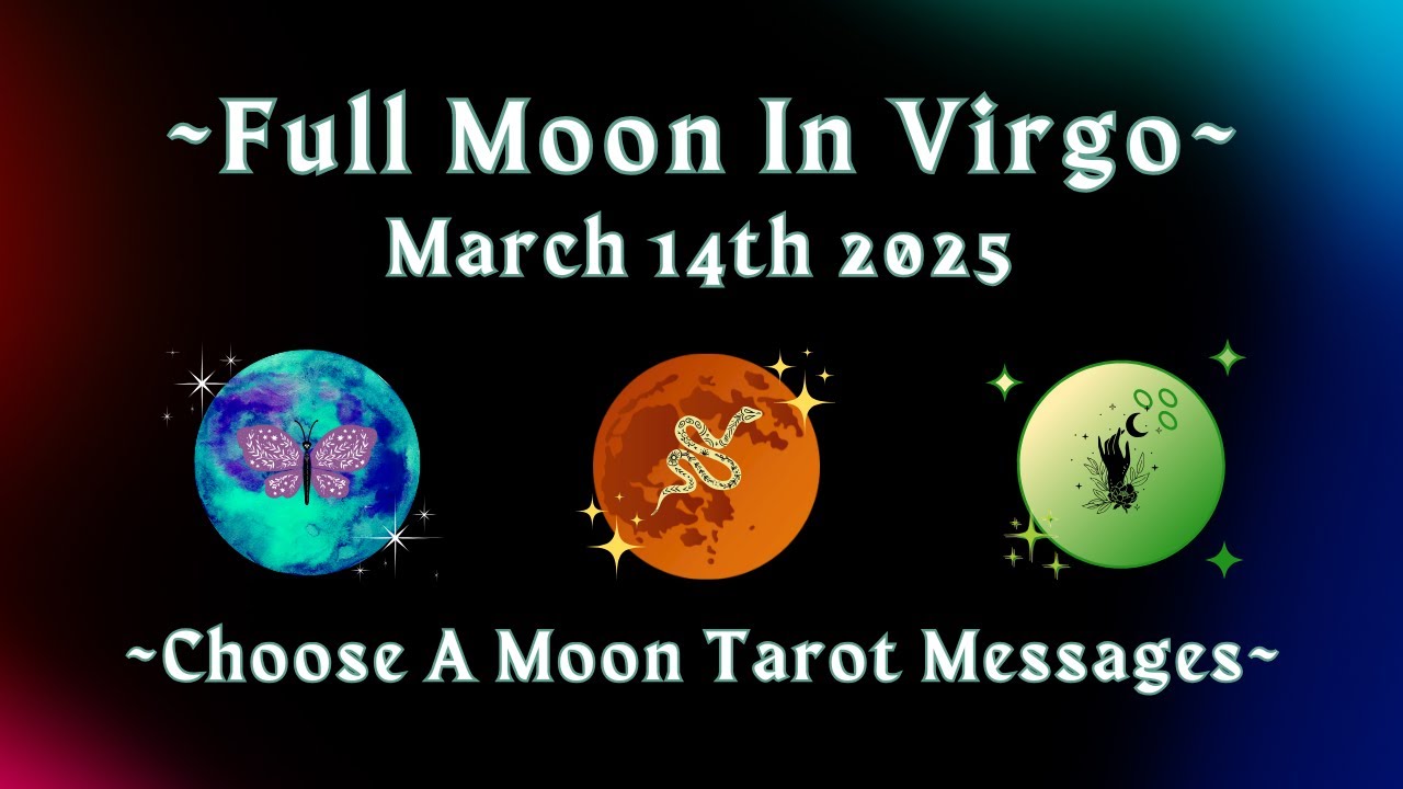 🌕Full Moon In Virgo ♍ ~ March 14th 2024 ~ Pick A Moon Tarot Messages🌕🌓🌔 ...