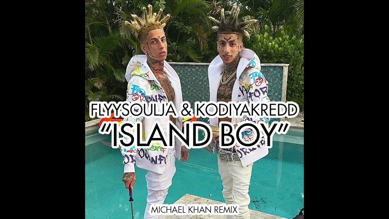 FlyySoulja & Kodiakredd - Island Boy (Michael Khan Remix) - YouTube
