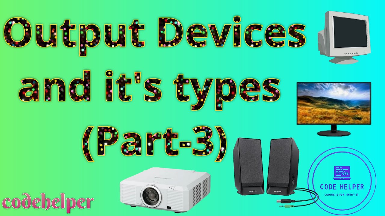 Output Devices(Part-3) in Hindi....#outputdevices #monitor #speaker # ...