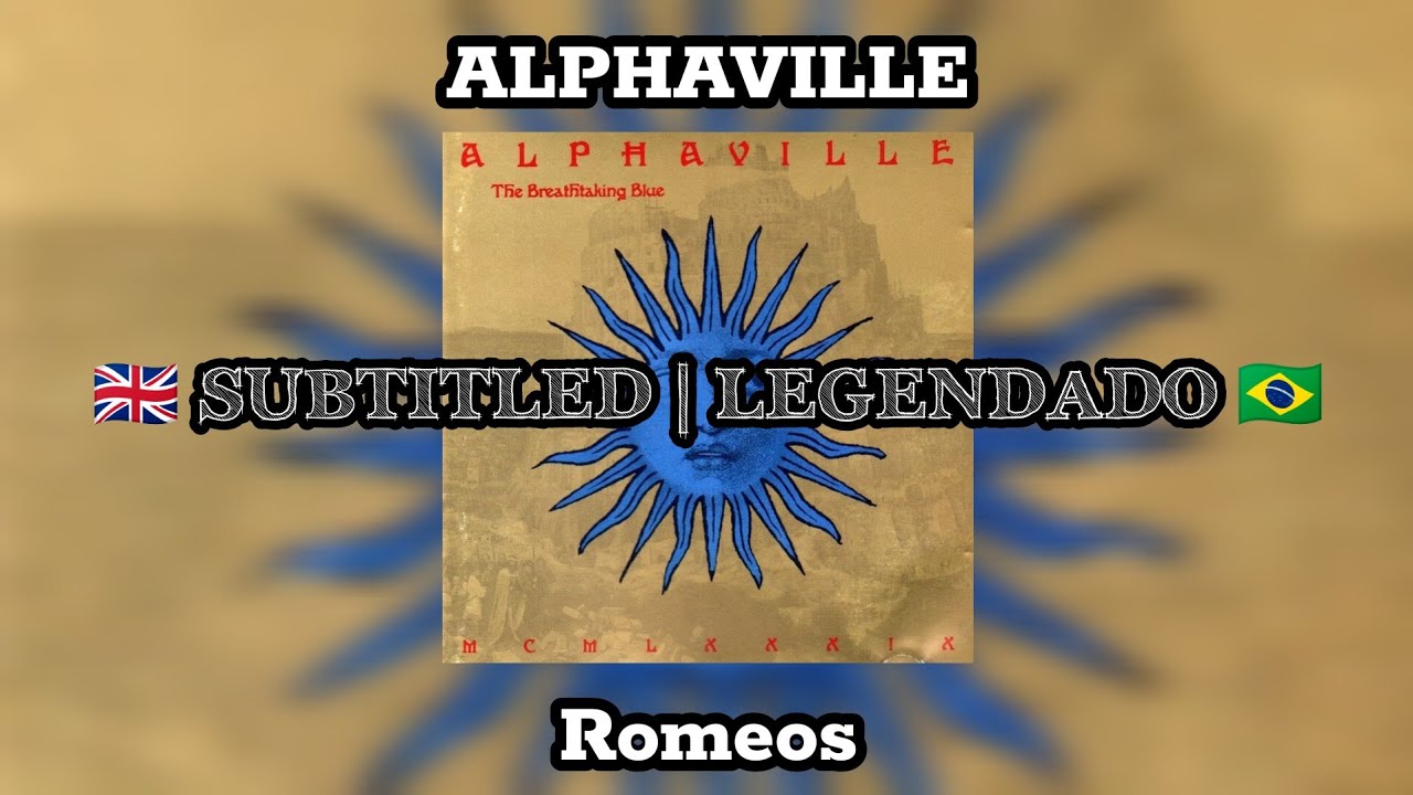 📻 Alphaville | Romeos | Legendado: ENG - PT/BR - YouTube