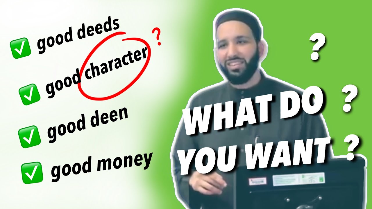 AMAZING | GOOD DEEDS VS GOOD CHARACTER | SHEIKH OMAR SULEIMAN ...