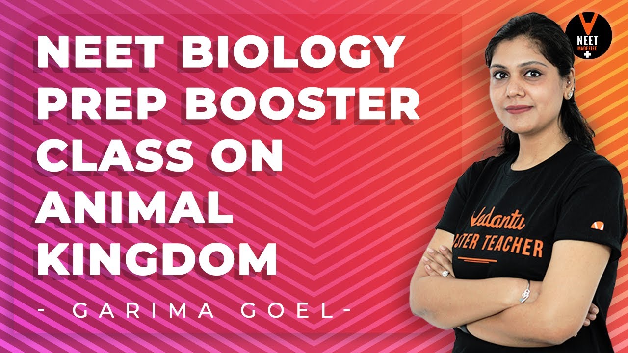 NEET 2021 Biology Prep Booster Class on Animal Kingdom | NEET 2020 ...