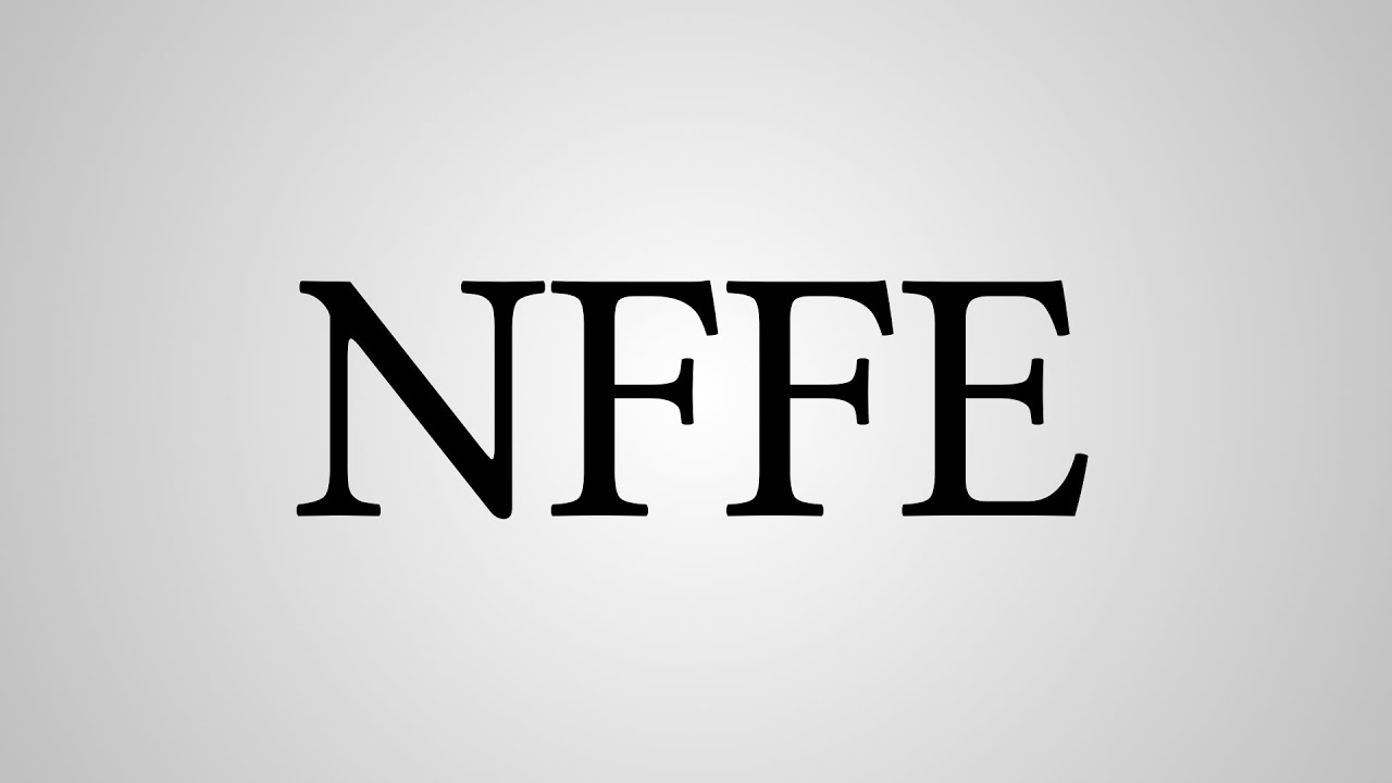 What Does "NFFE" Stand For? - YouTube
