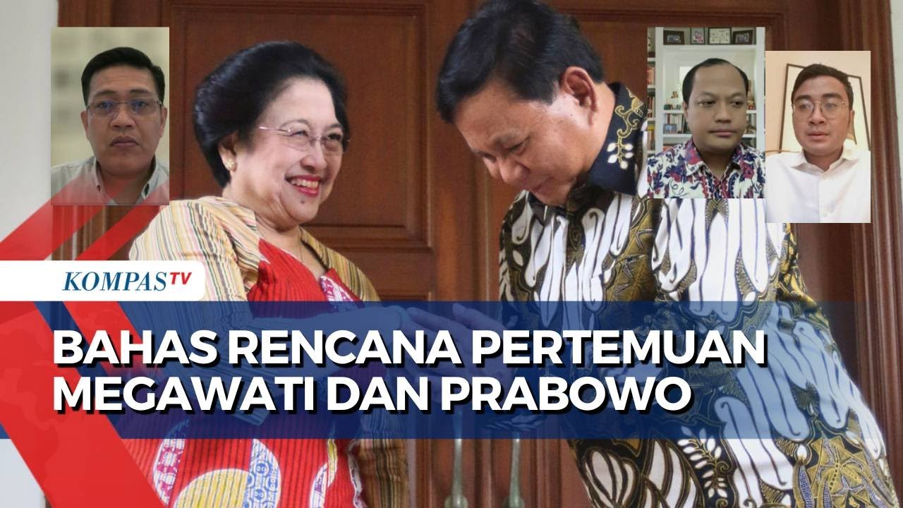 [FULL] Bahas Tuntas Rencana Pertemuan Prabowo-Megawati, PDIP Potensi ...