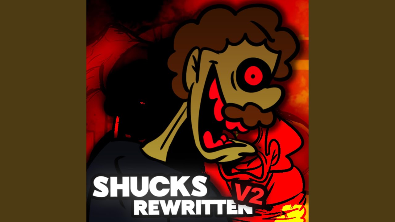 SHUCKS: REWRITTEN ALT - YouTube