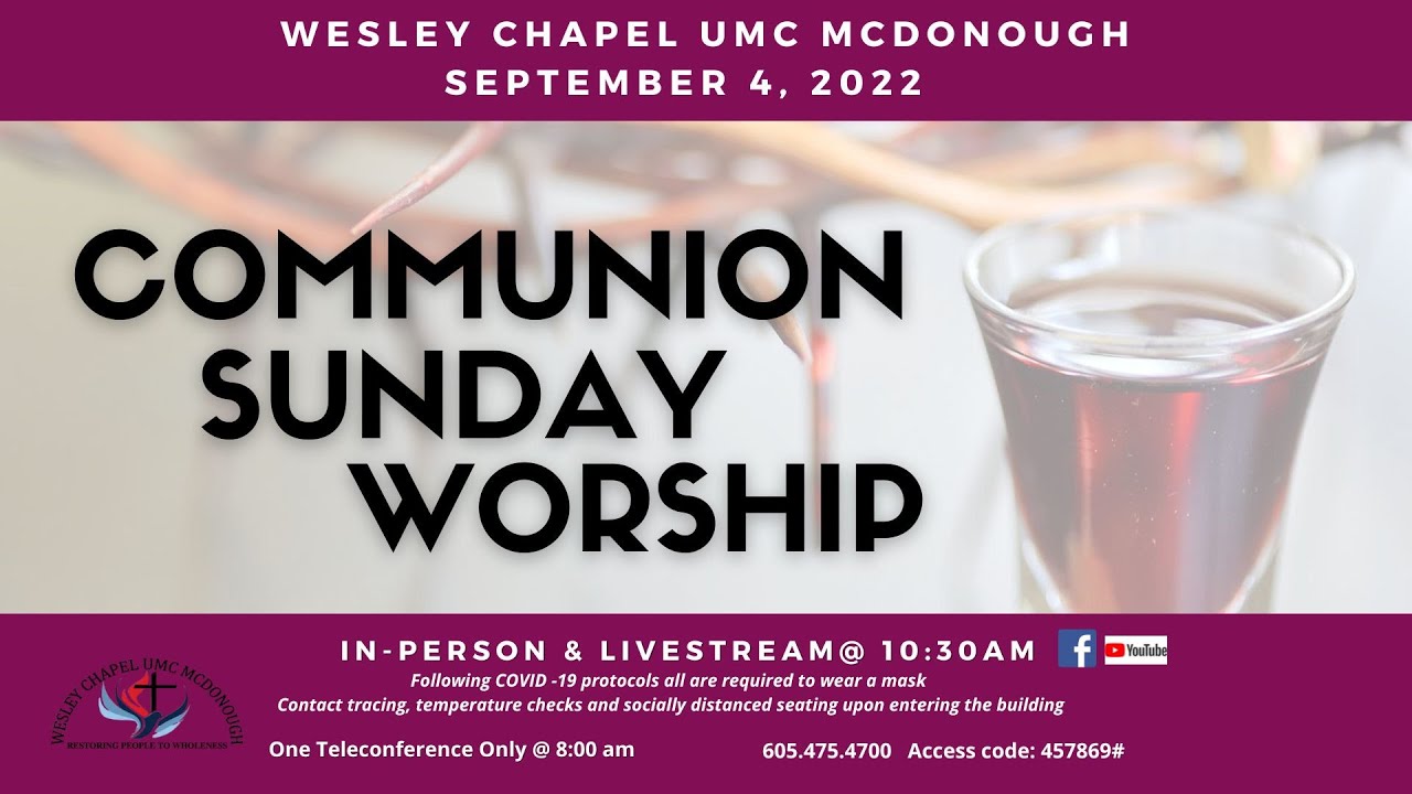September 4, 2022 - Wesley Chapel McDonough UMC Live Stream - Communion ...