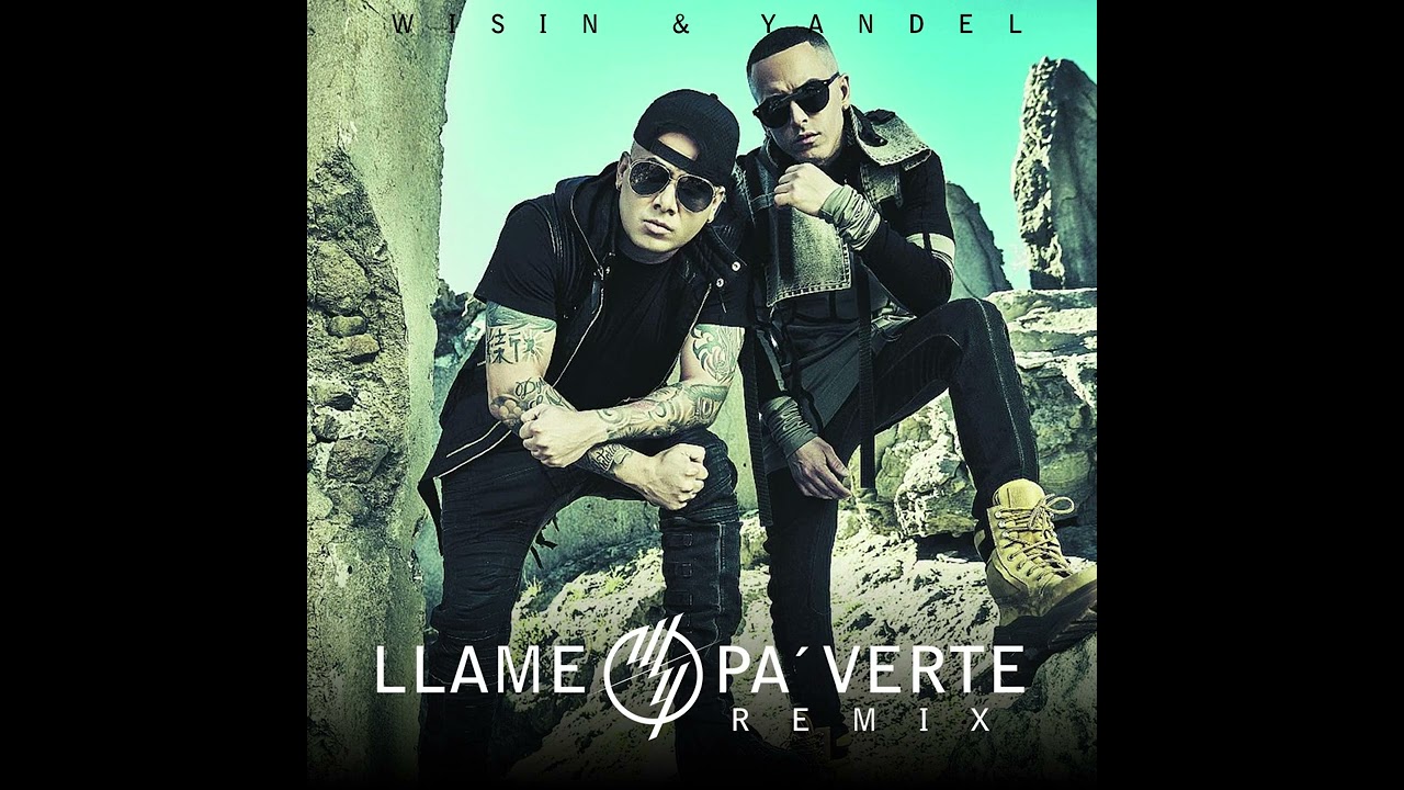 Wisin Y Yandel Ft. Chris Andrew - Llame pa´ verte (Remix) - YouTube