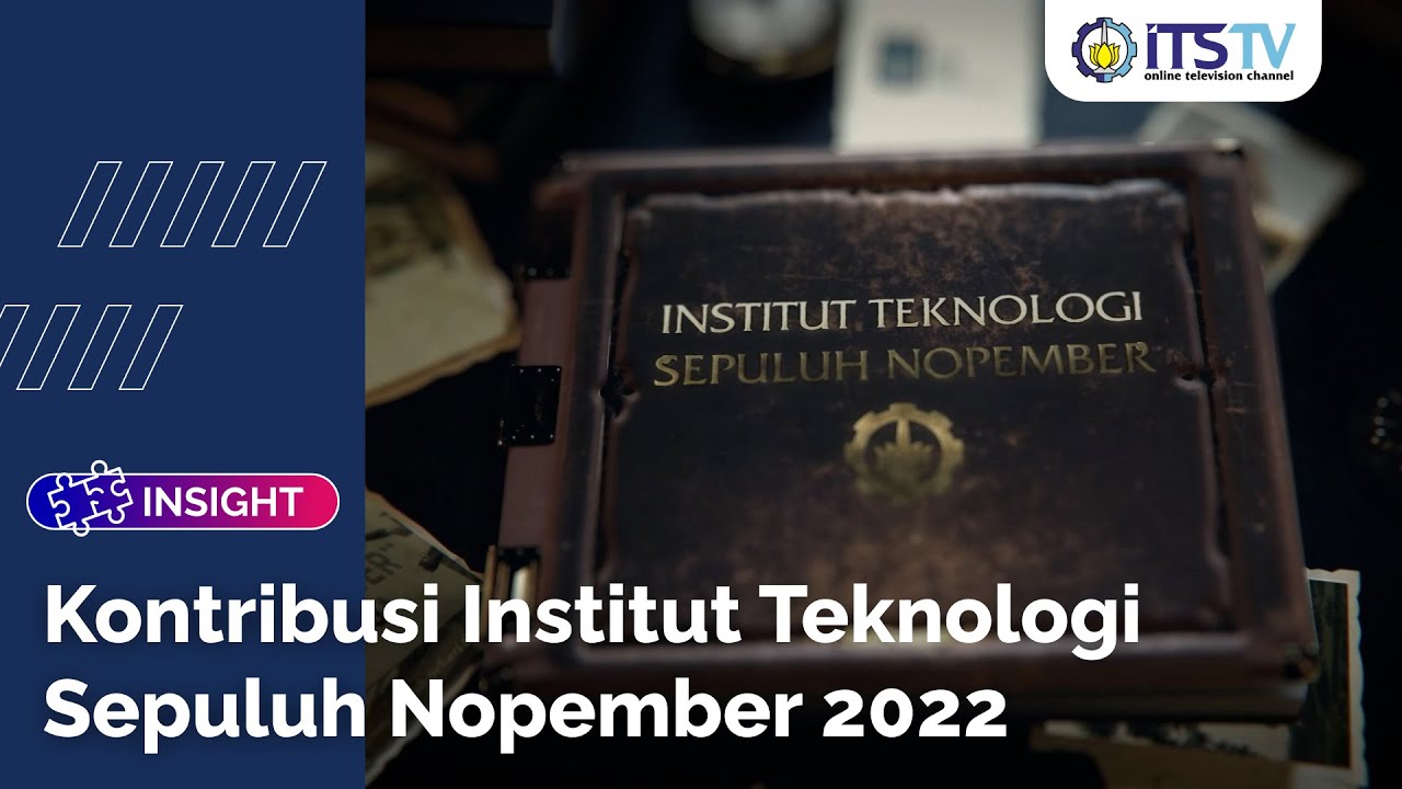 Kontribusi 62 Tahun Institut Teknologi Sepuluh Nopember - YouTube
