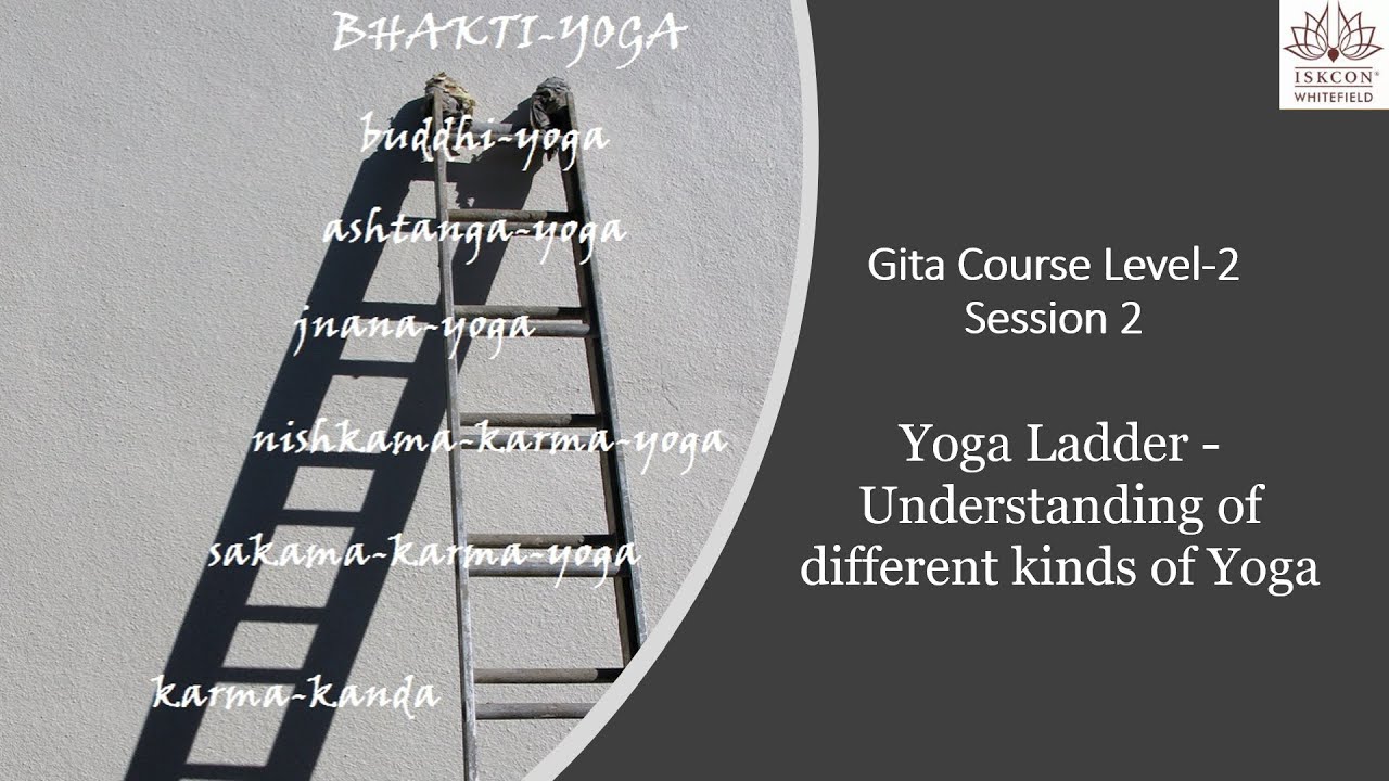 Gita Course Level-2 Session 2 | Yoga Ladder | HG Hariksetra Prabhu ...