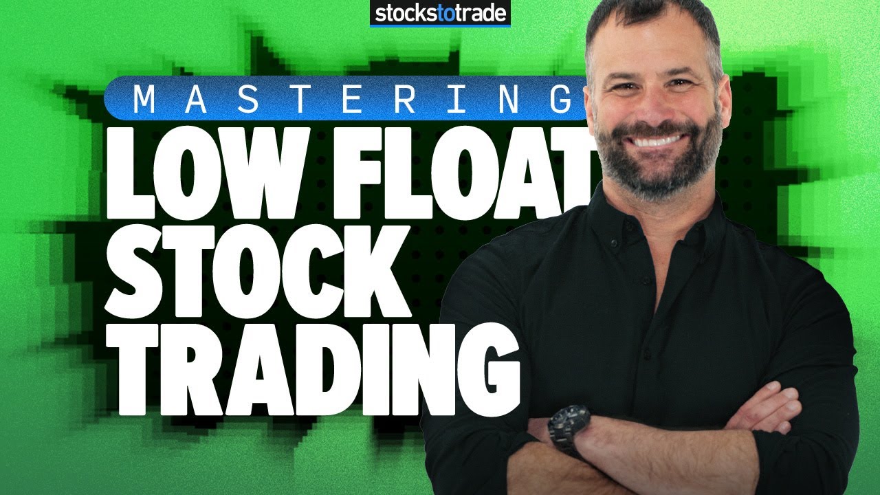 Mastering Low Float Stock Trading Strategies & Risks - YouTube