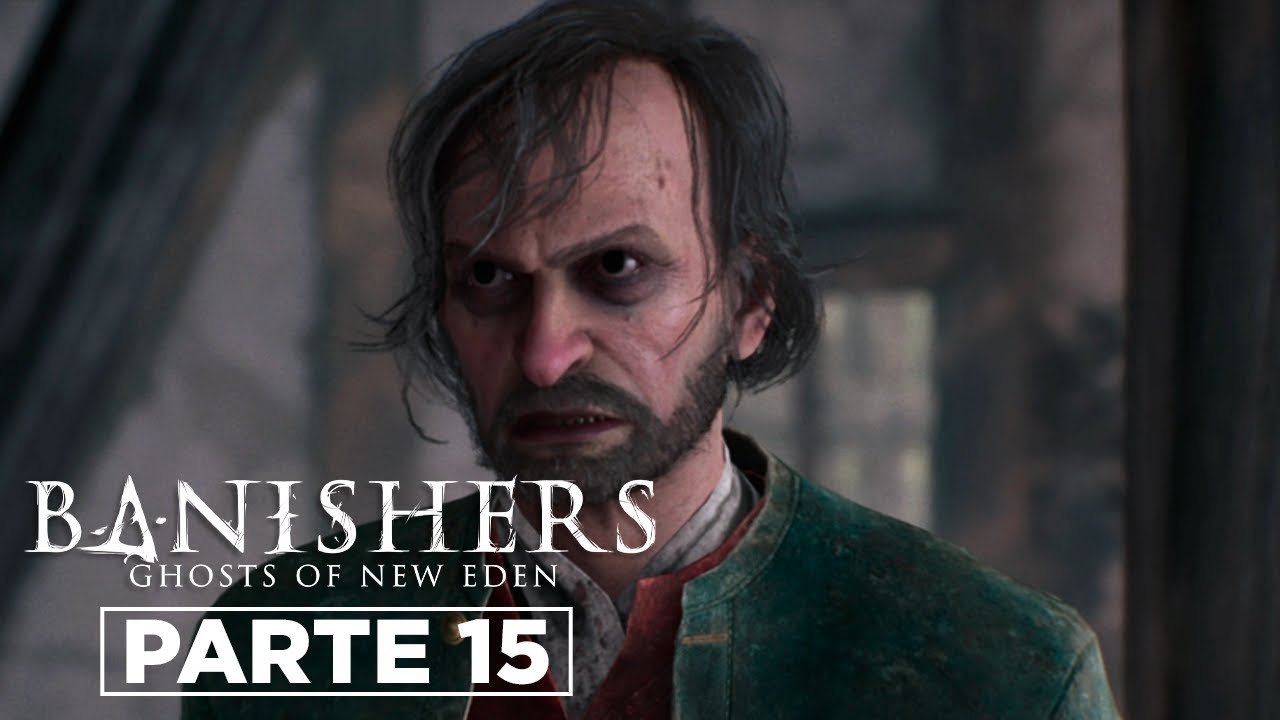 BANISHERS GHOSTS OF NEW EDEN Walktrough Gameplay (Sub) Español PARTE 15 ...