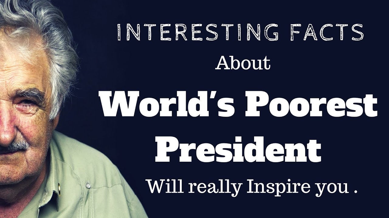 Interesting Facts about World's Most Poorest President JOSE MUJICA ...