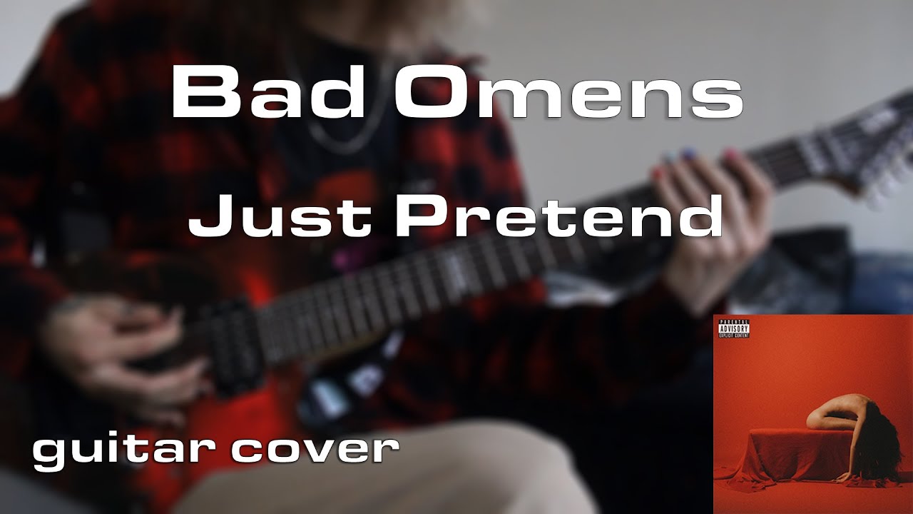 Bad Omens - Just Pretend | Guitar Cover by: requillE - YouTube