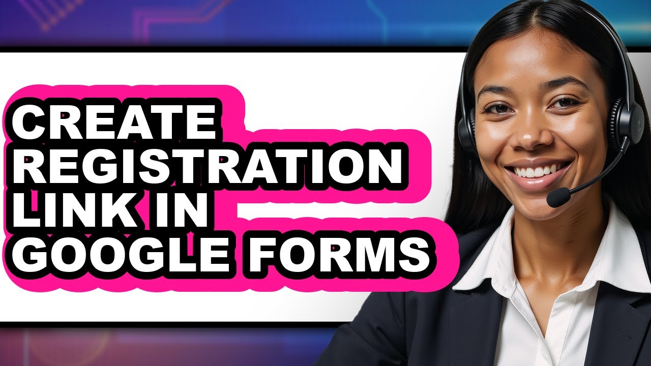 How to Create Registration Link in Google Forms (only Way) - YouTube