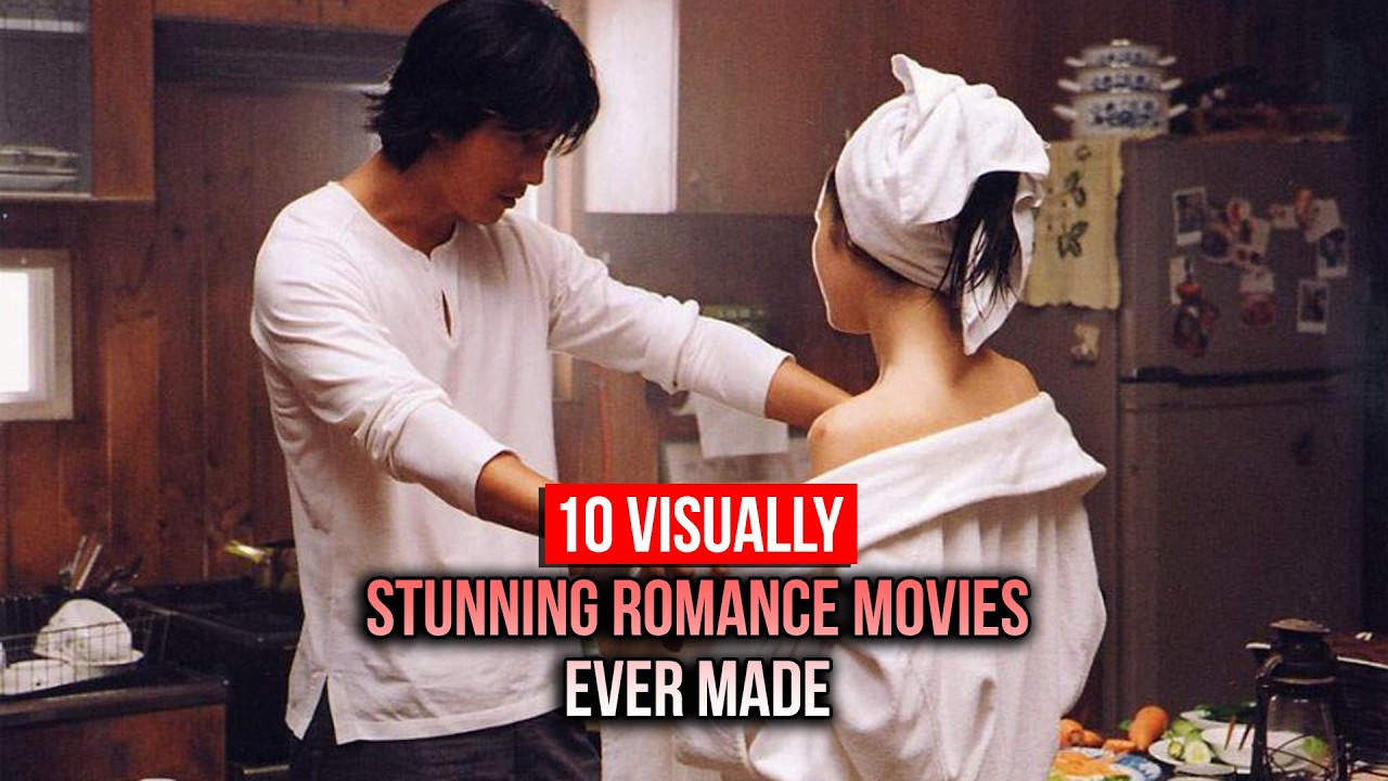 10 Visually Stunning Romance Movies Ever Made - YouTube