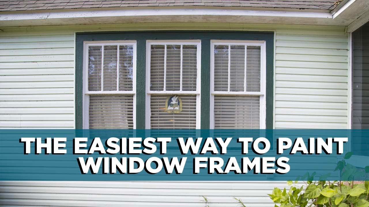 The Easy Way to Paint Window Frames - YouTube