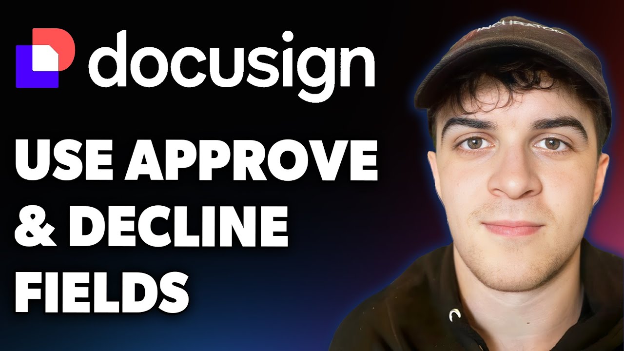 How to Use the Approve and Decline Fields in Docusign Trainer Tips (Full 2025 Guide) - YouTube