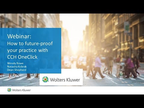 On-Demand Webinar: How to future proof your practice with CCH OneClick ...