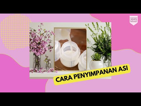 Cara penyimpanan ASI yang sudah diperah