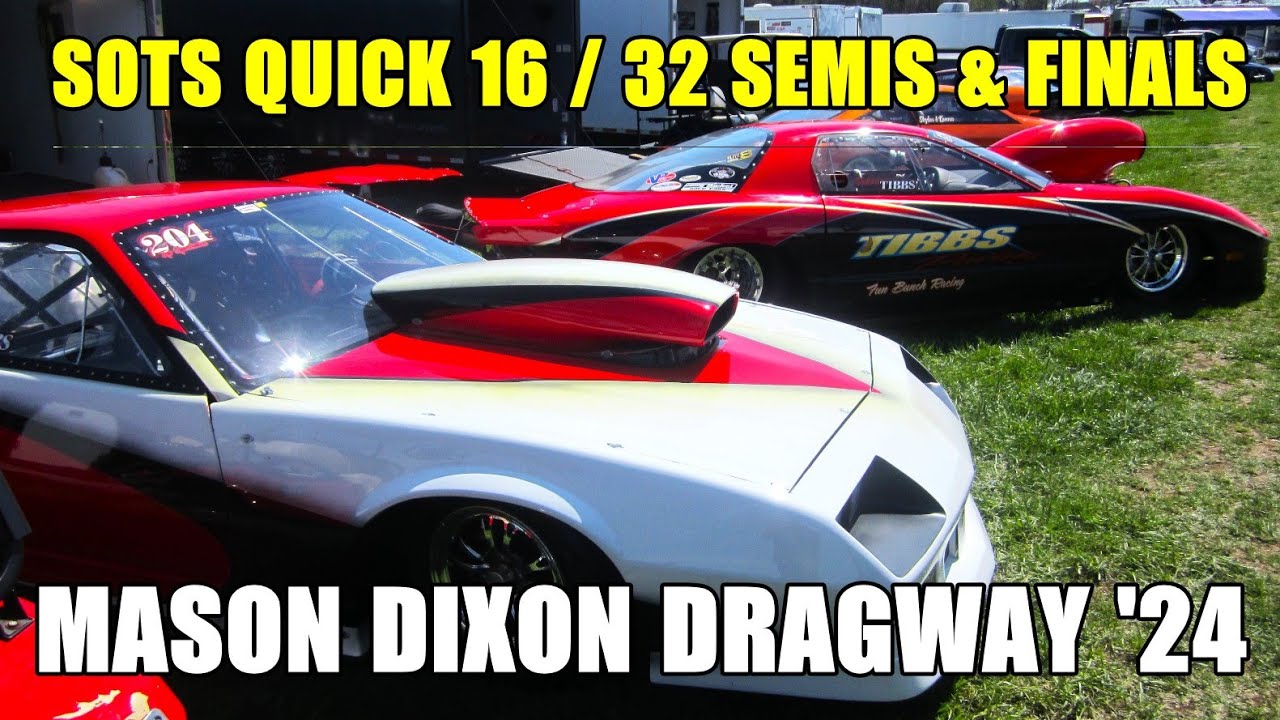 Southern Outlaw Top Sportsman Quick 16 & 32 Semis, Finals Mason Dixon ...
