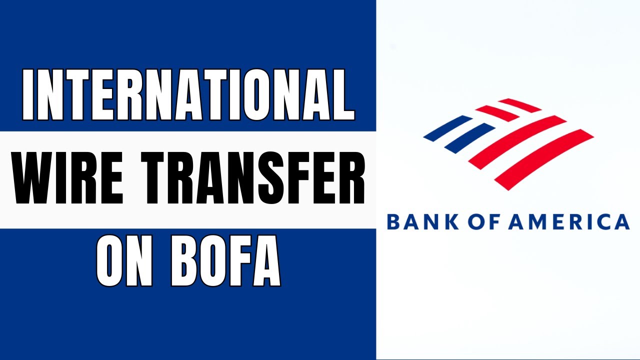 How to do International Wire Transfer on Bank of America | 2024 - YouTube
