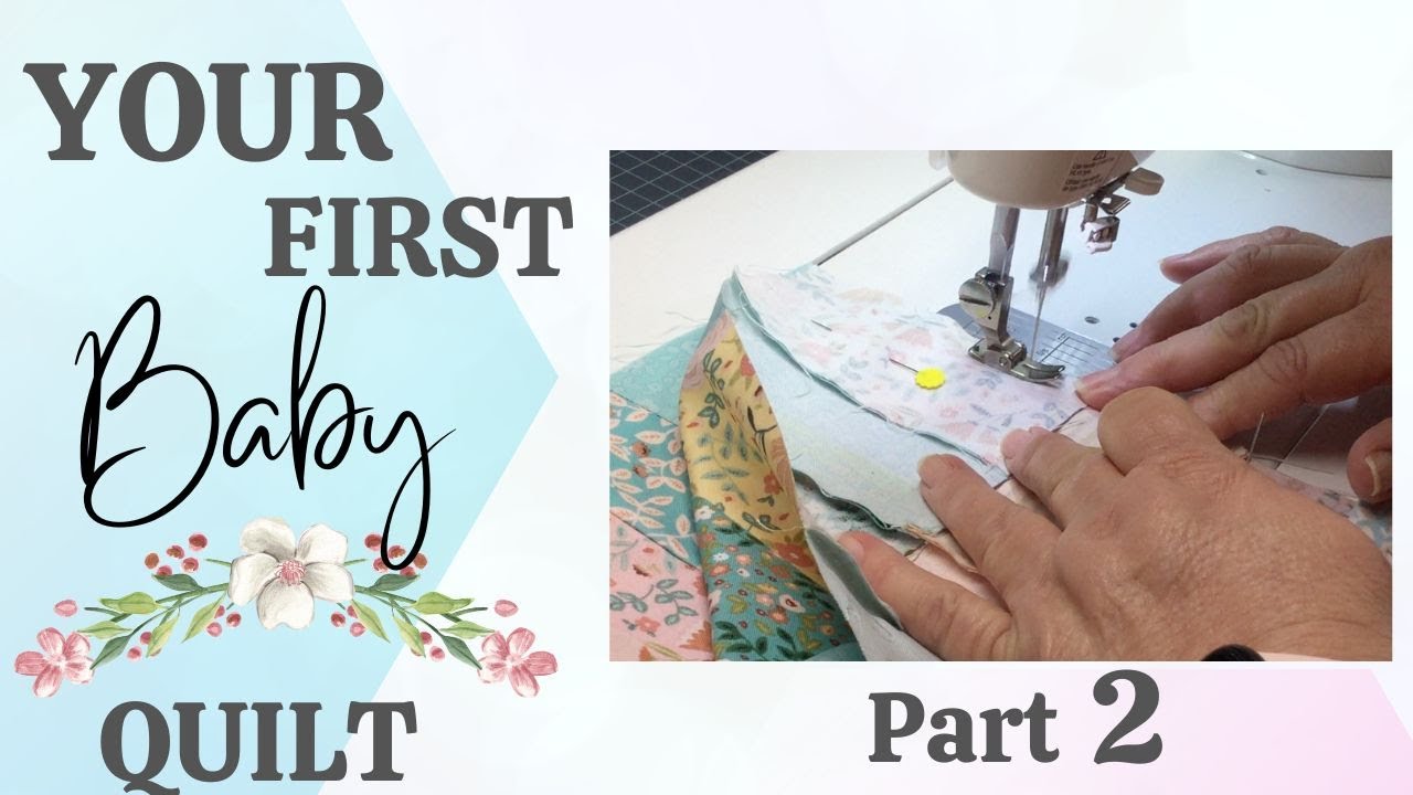 Easy Baby Quilt Part 2 - Learn to Quilt your first Baby Quilt ...