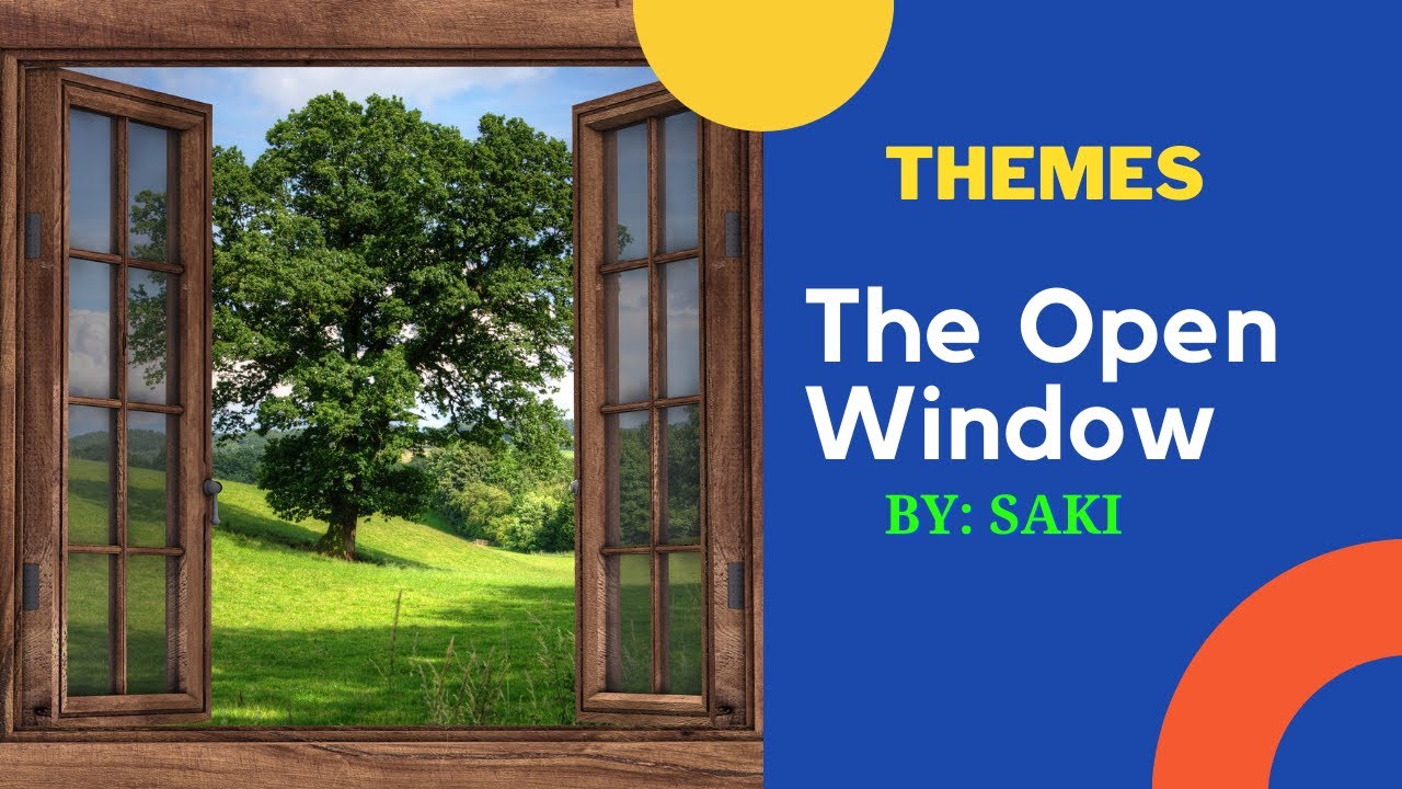 Themes "The open window" by: SAKI | Explained in Urdu/Hindi | BS ...